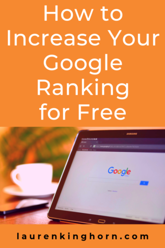 How to Increase Your Google Ranking for Free | Lauren Kinghorn