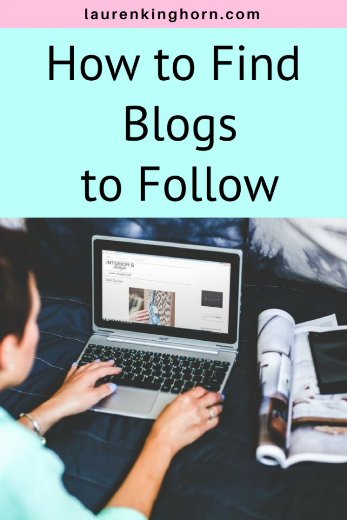 How to Find Blogs to Follow | Lauren Kinghorn