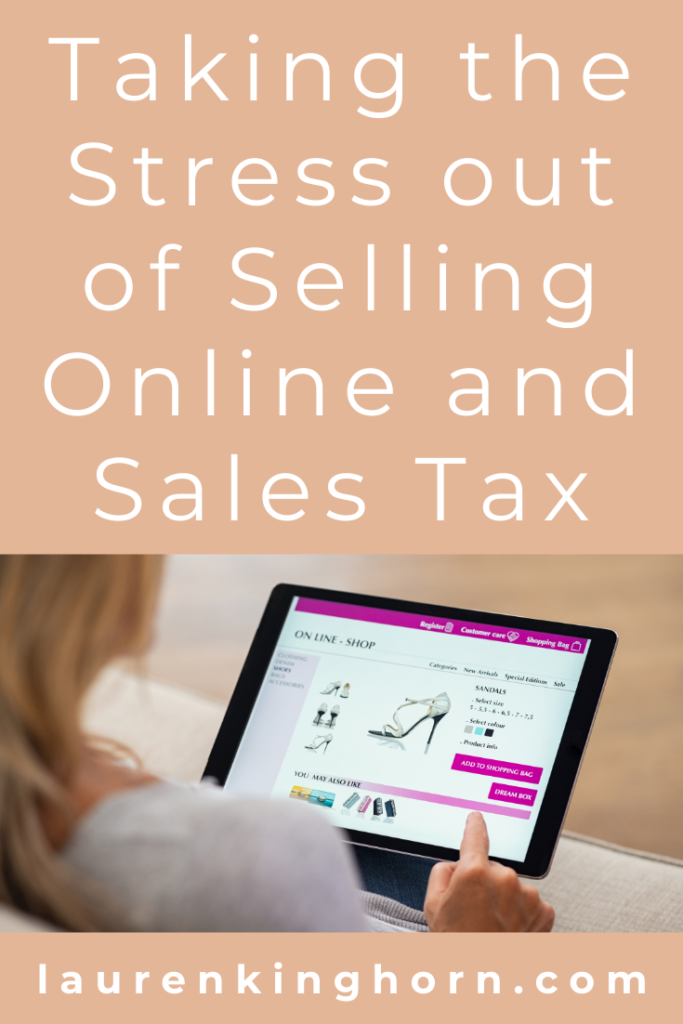 No Stress Selling Online and Sales Tax | Lauren Kinghorn